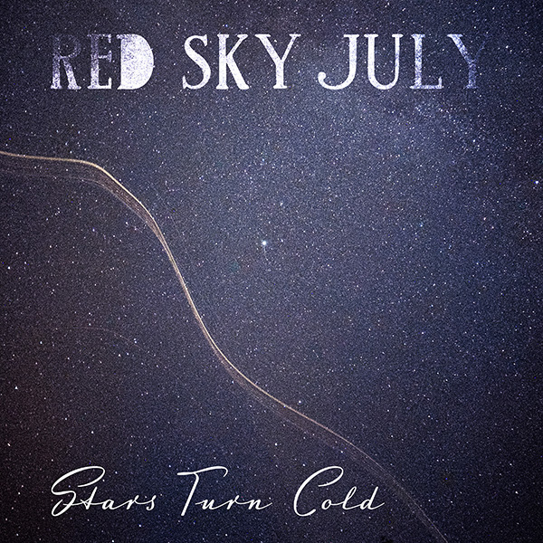 Red Sky July’s brand new single ‘Stars Turn Cold’ will be available on ...